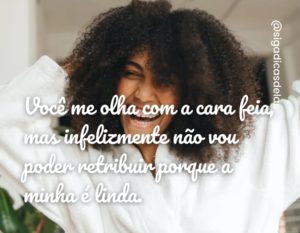 40 frases debochadas para rir e enviar aquela indireta