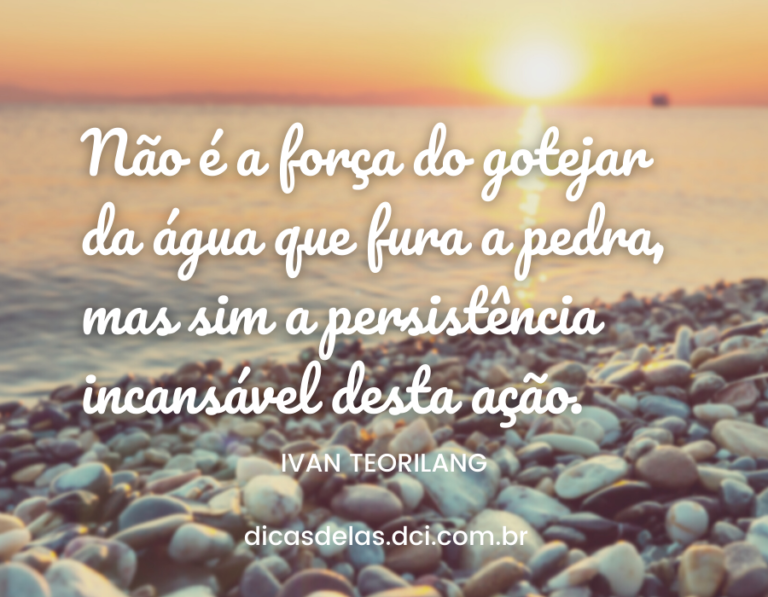 40 frases de força de vontade que vão te trazer determinação