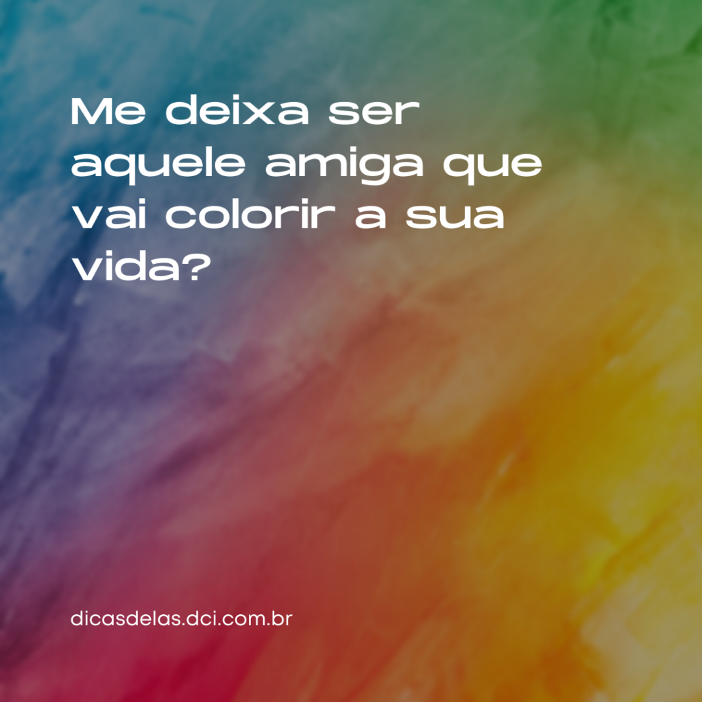 Frases de amizade colorida: 40 opções para curtir a dois